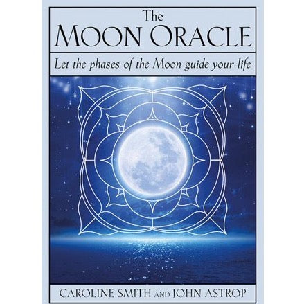 The Moon Oracle: Let the Phases of the Moon Guide Your Life – The Mind ...
