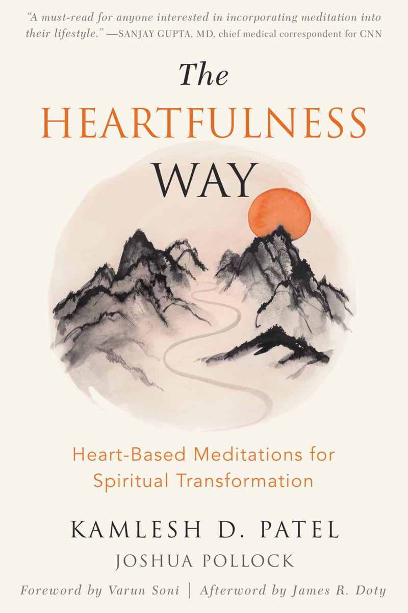 The Heartfulness Way: Heart-Based Meditations for Spiritual Transforma ...