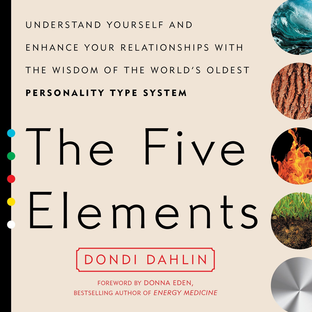 The Five Elements: Understand Yourself and Enhance Your Relationships ...